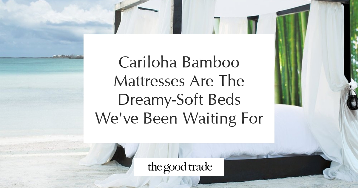 Cariloha Bamboo Mattresses Are The Dreamy-Soft Beds We've Been Waiting ...