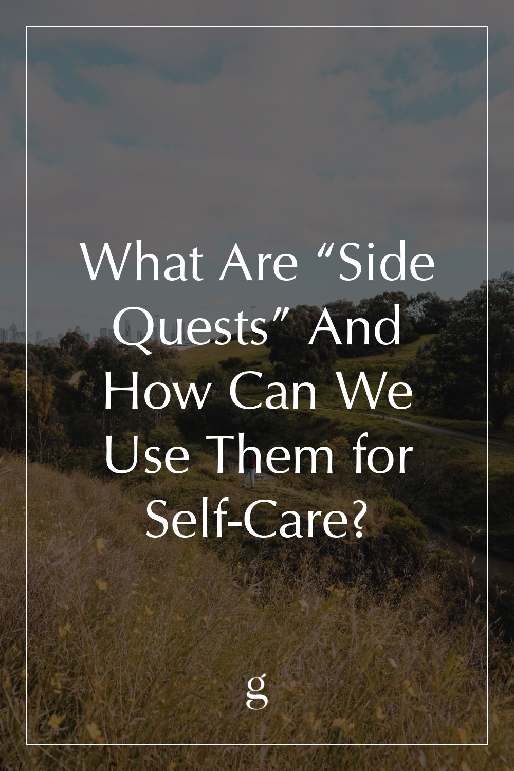 What Are “Side Quests” And How Can We Use Them for Self-Care? - The ...