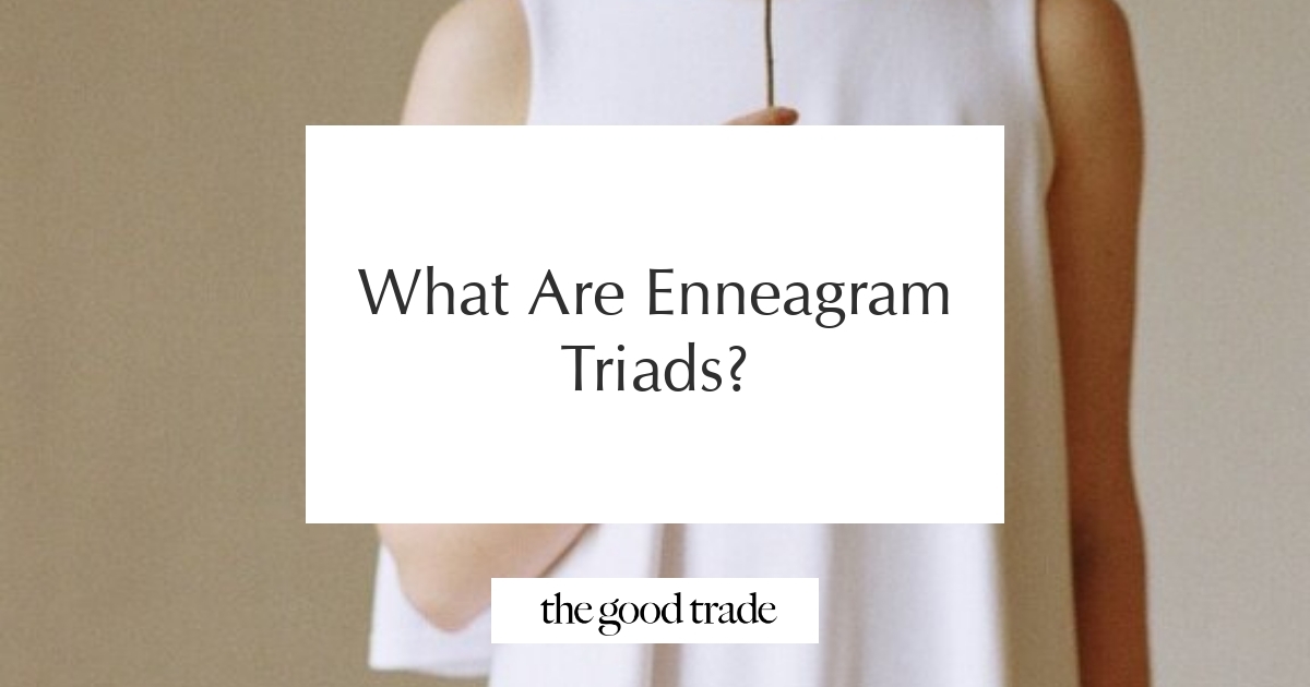 What Are Enneagram Triads? - The Good Trade