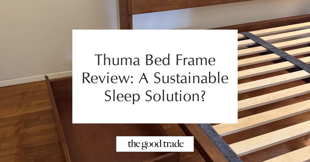 Thuma Bed Frame Review: A Sustainable Sleep Solution? - The Good Trade