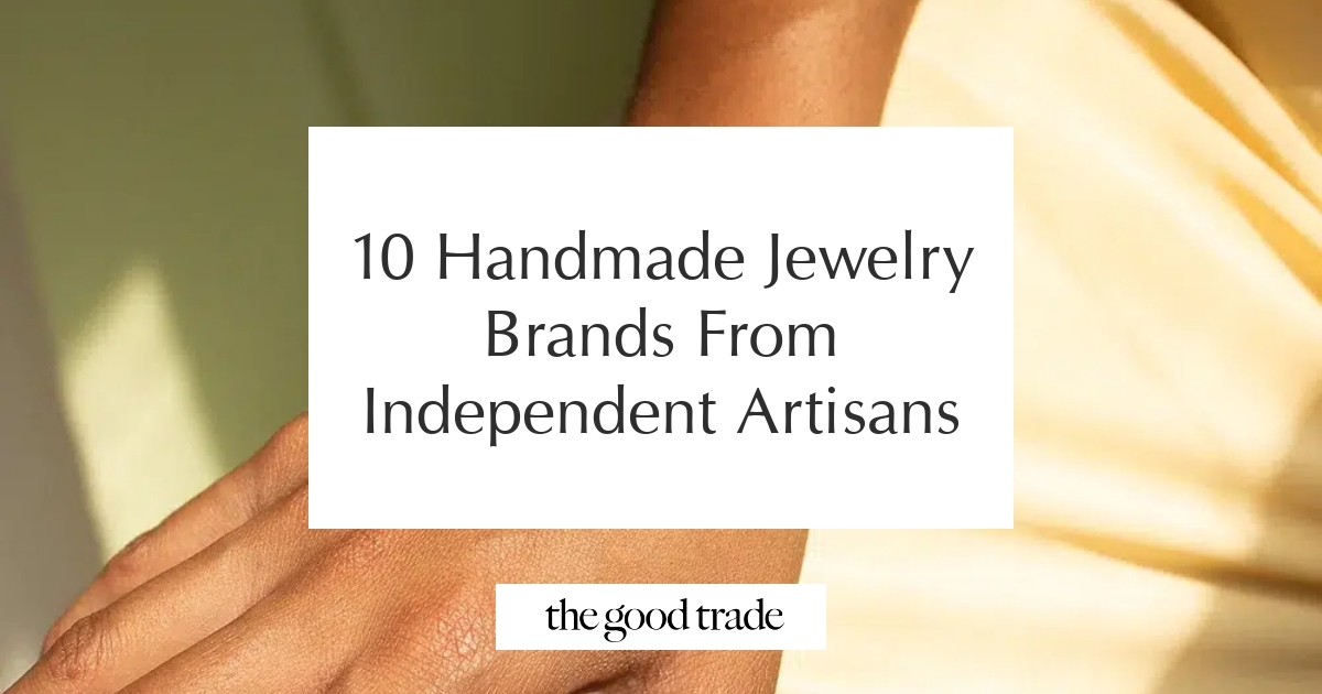 10 Handmade Jewelry Brands From Independent Artisans - The Good Trade