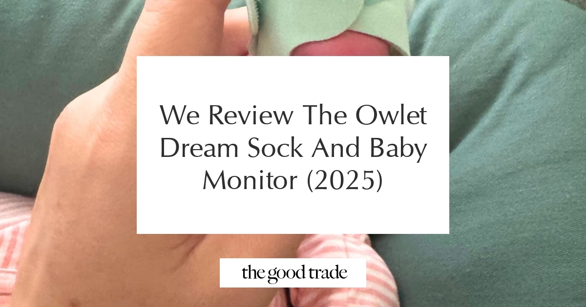 We Review The Owlet Dream Sock And Baby Monitor (2025) - The Good Trade