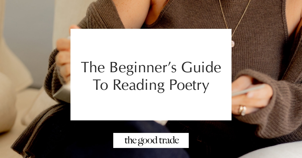 The Beginner’s Guide To Reading Poetry - The Good Trade